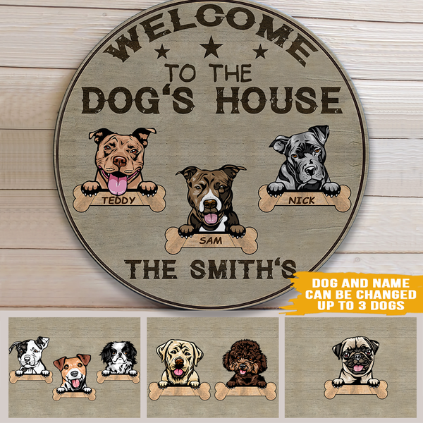 Dog Custom Sign Welcome To The Dog's House Personalized Gift - PERSONAL84